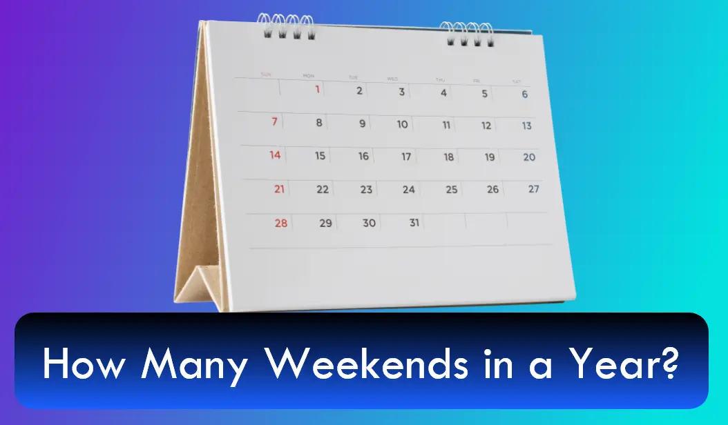 How Many Weekends In A Year Workjo